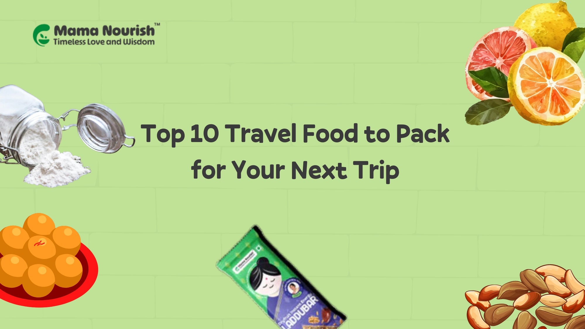 Home > Nourishing Trails Top 10 Travel Food to Pack for Your Next Trip!